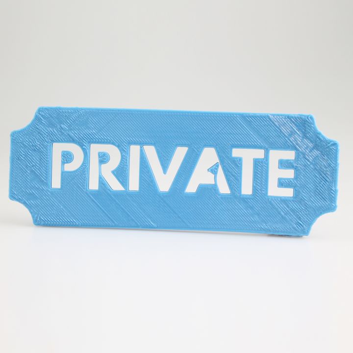 3D Printable PRIVATE sign by Jim McLernon