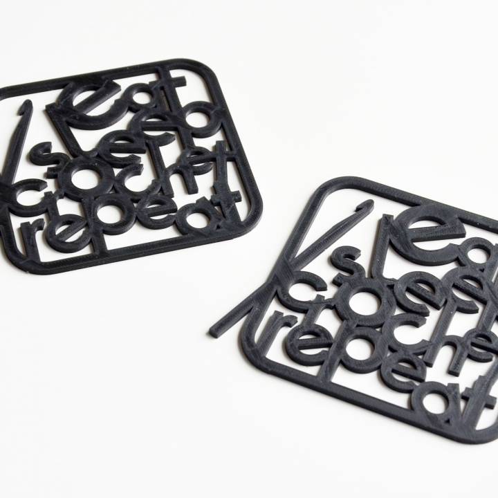 3d Printable Eat Sleep Crochet Repeat Coaster By Jaroslaw Krawczyk