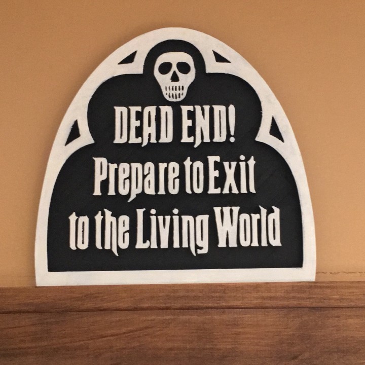 3D Printable The Haunted Mansion Ride Exit Sign by Bob Flores