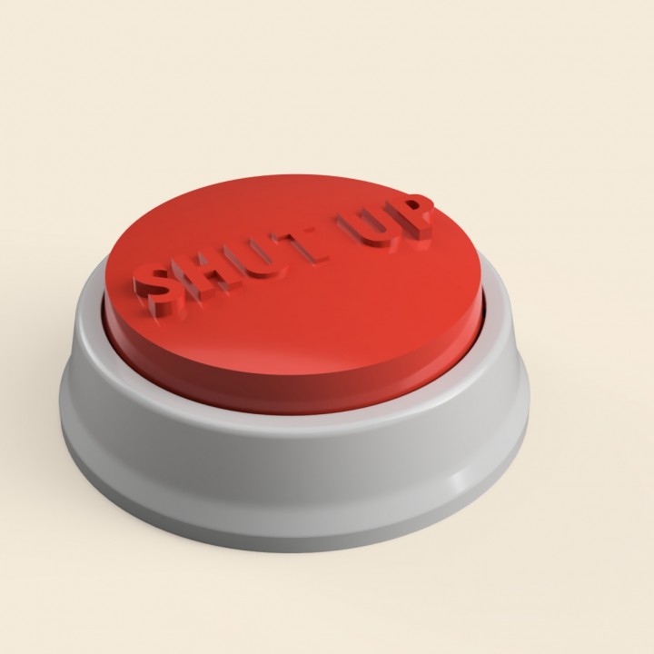 3D Printable Easy Shut Up Button by Michael Grugel