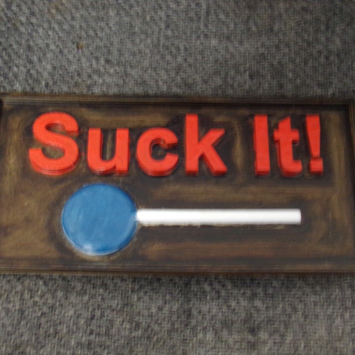 3D Printable Rustic Wood Suck it ! Sign, Business Card by Ryan Broadhurst