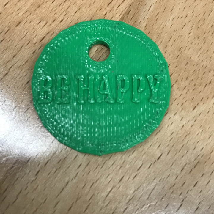 3D Printable "BE HAPPY" Key Chain by Aedan Barr
